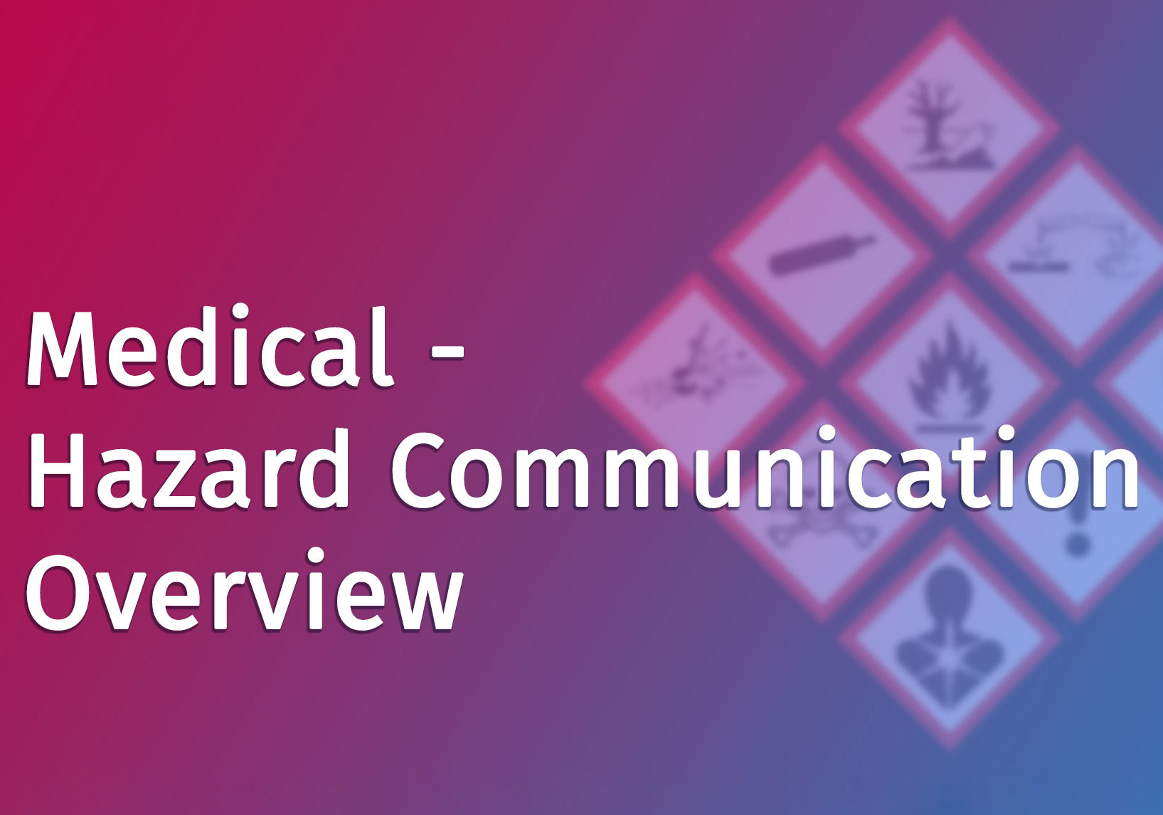 Medical - Hazard Communication Overview | HSI | Healthcare | Healthcare ...