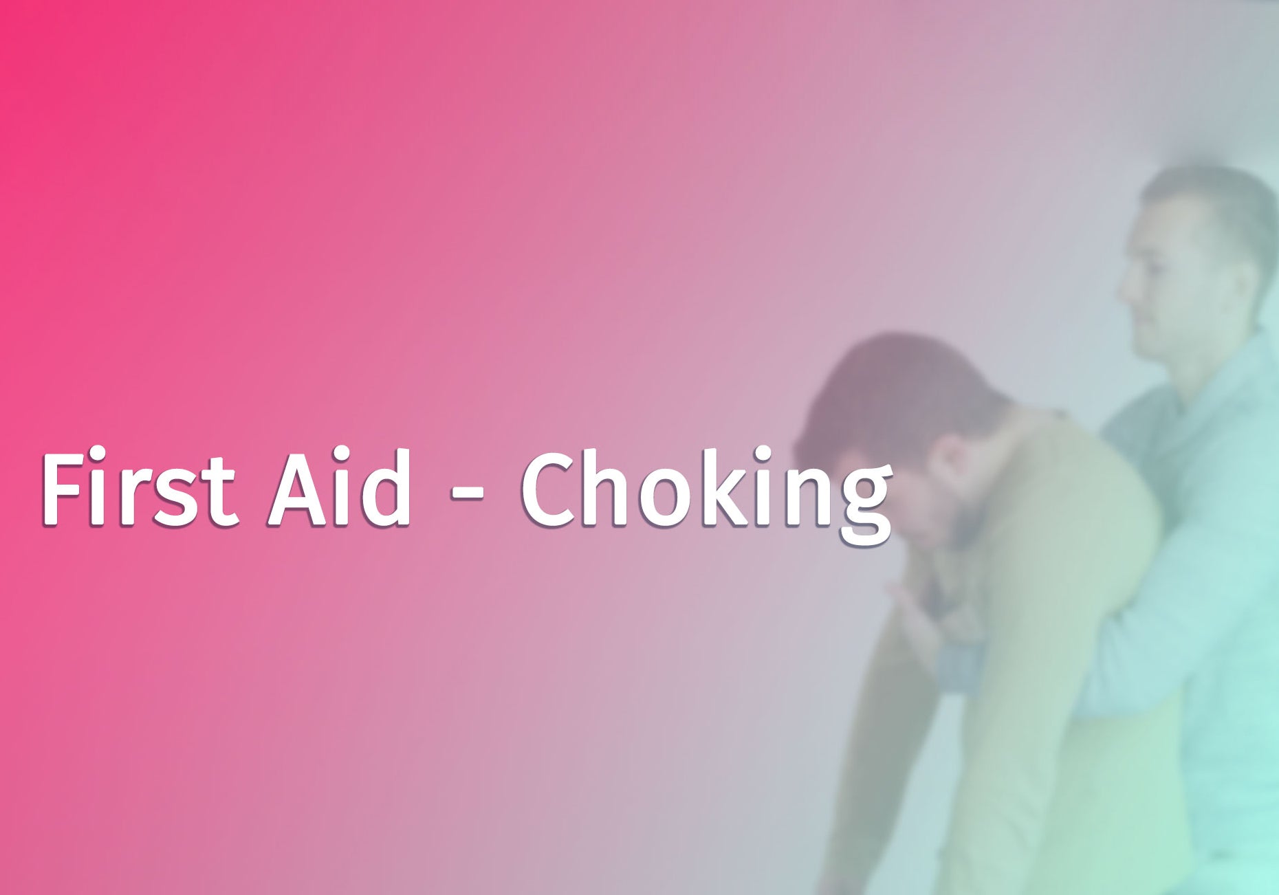 First Aid - Choking | HSI | Construction Safety | First Aid | Training ...