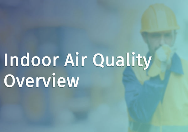 Indoor Air Quality Overview | HSI | OSHA Compliance | EPA Compliance ...