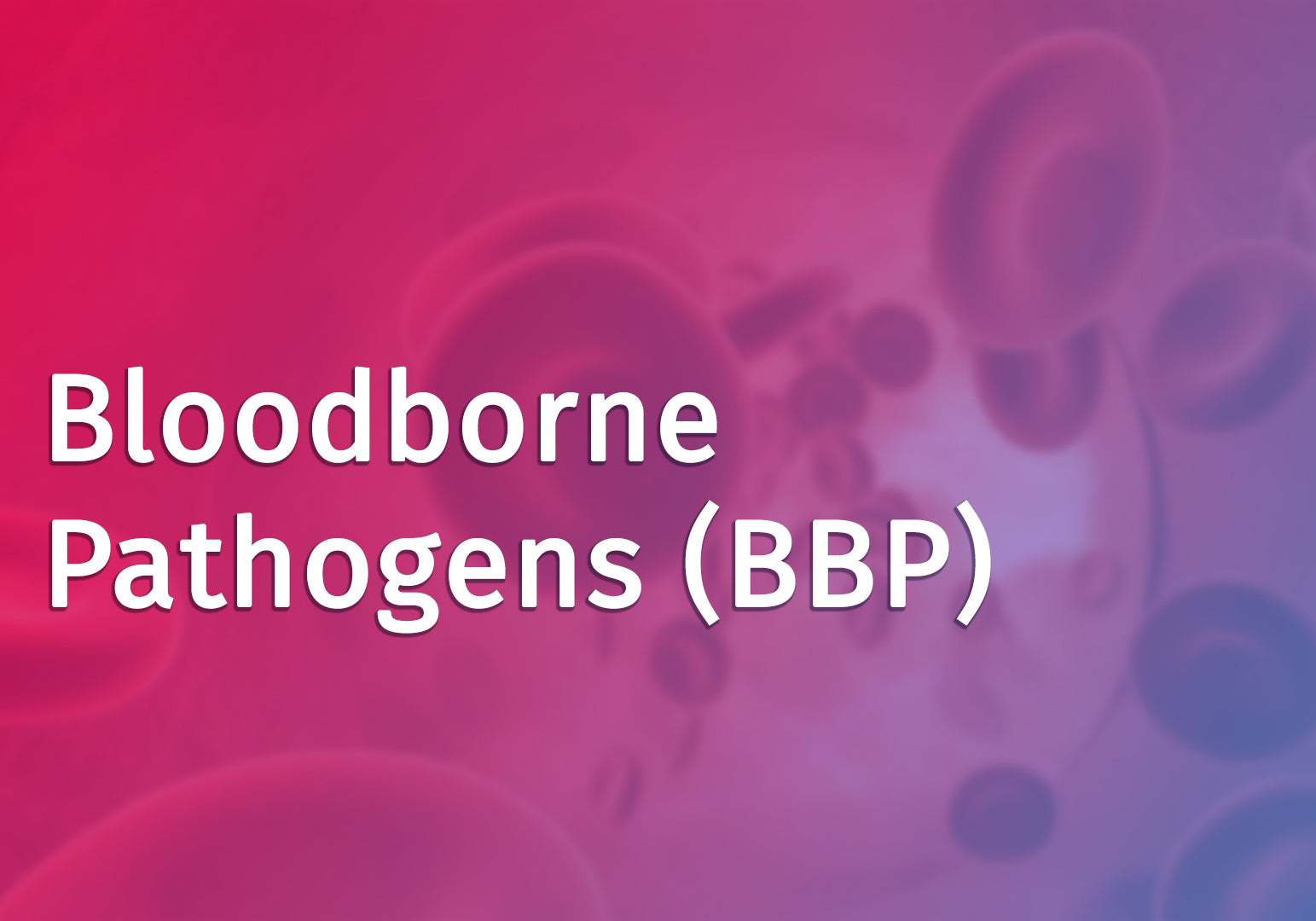Bloodborne Pathogens (BBP) | HSI | OSHA Compliance | Bloodborne ...