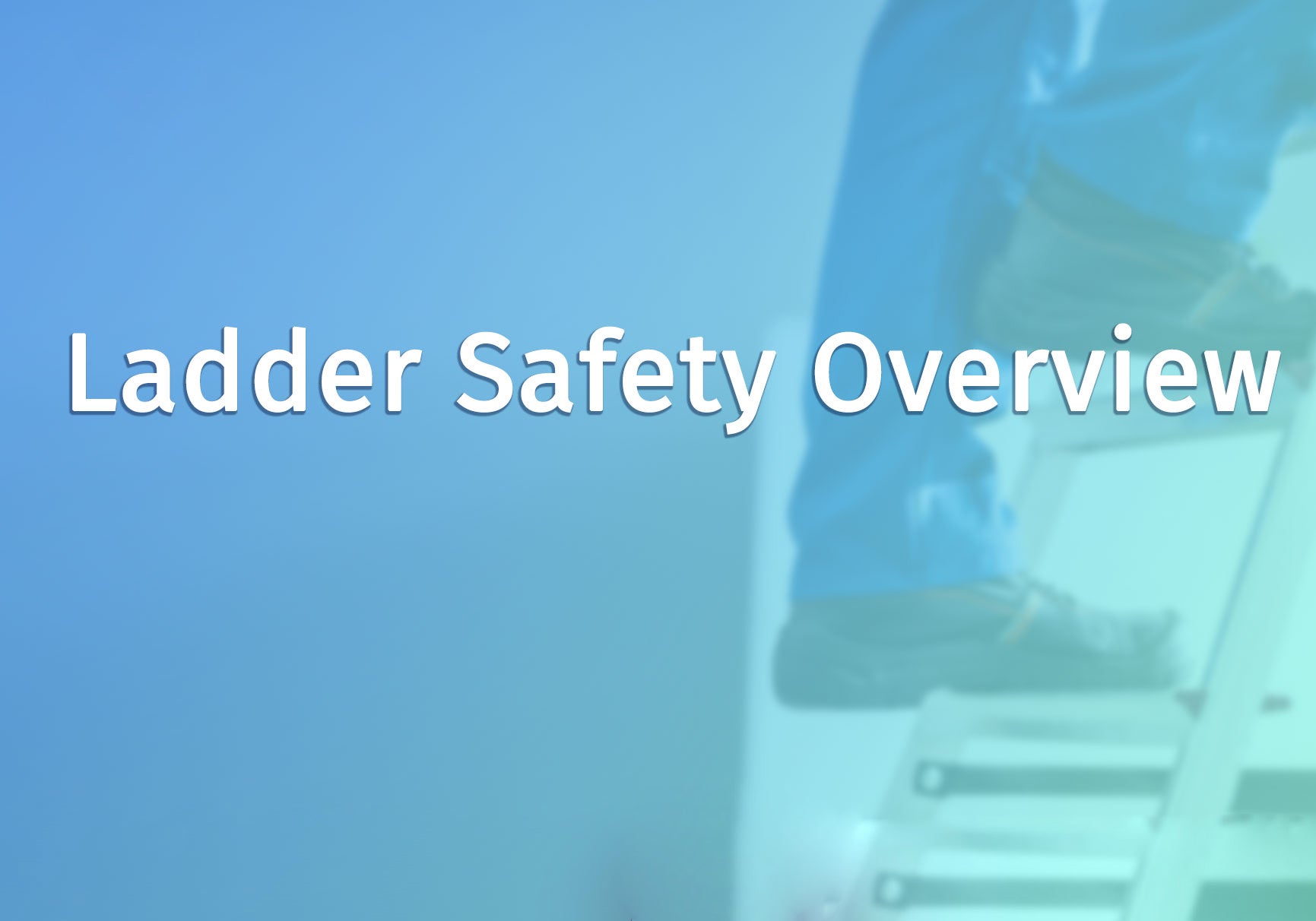 Ladder Safety Overview | HSI | OSHA Compliance | Ladder Safety ...