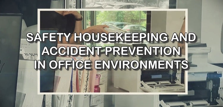 Safety Housekeeping and Accident Prevention in Office Environments ...