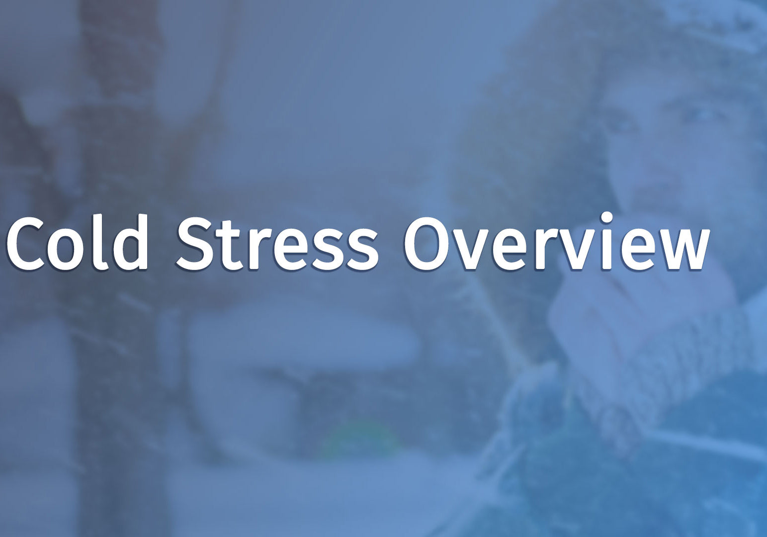 Cold Stress Overview | HSI | Workplace Safety | Heat Stress ...