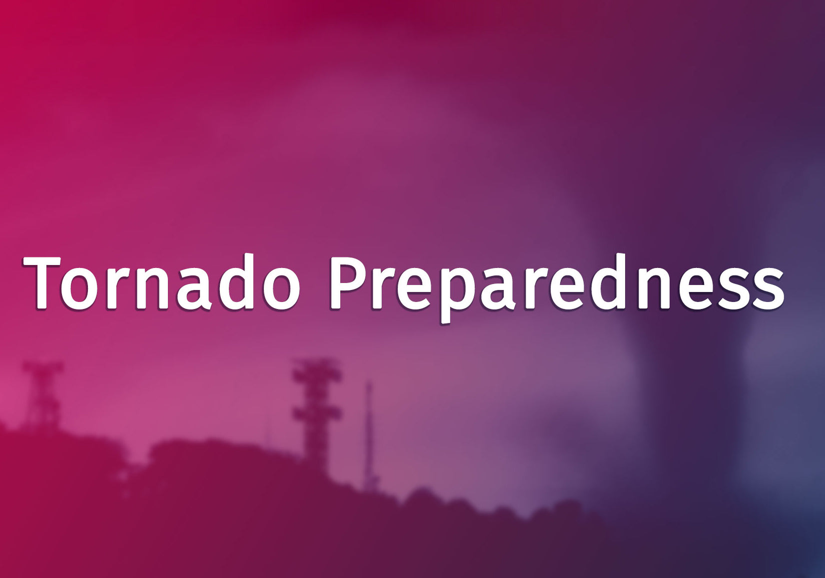 Tornado Preparedness | HSI | OSHA Compliance | Emergency Preparedness ...