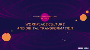 Digital Transformation Basics: Workplace Culture and Digital Transform– Trainery Content