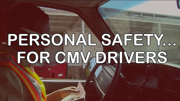 Personal Safety... for CMV Drivers– Trainery Content