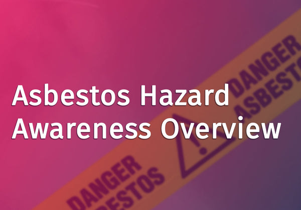 Asbestos Hazard Awareness Overview | HSI | OSHA Compliance | Asbestos ...